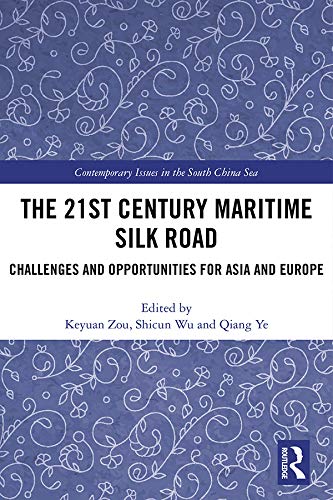 The 21st Century Maritime Silk Road: Challenges and Opportunities for ...